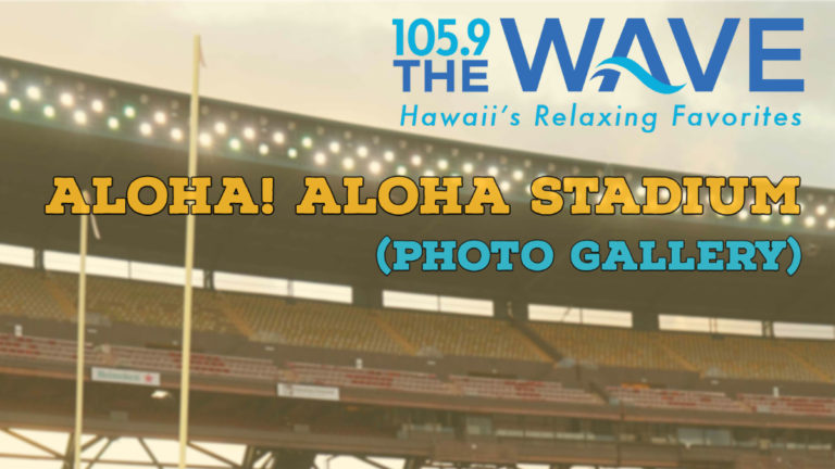 (photos) Aloha, Aloha Stadium! | 105.9 The Wave FM | Hawaii's Relaxing ...