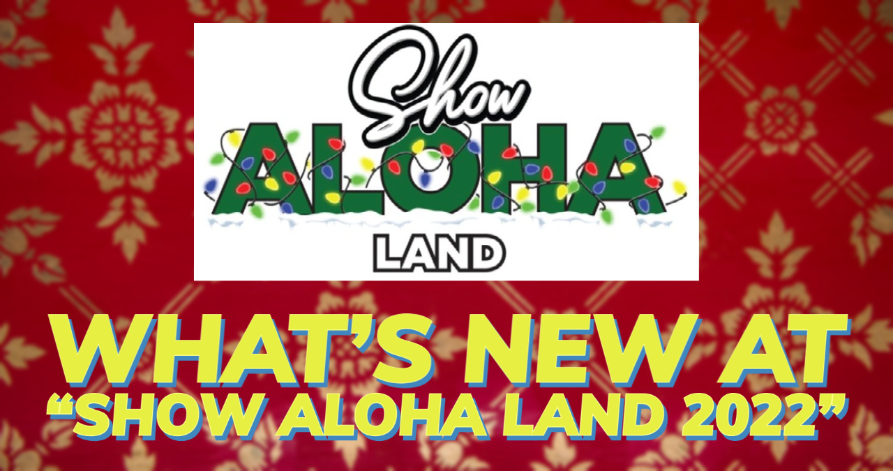 "Show Aloha Land" returns to Aloha Stadium (2022) | 105.9 The Wave FM ...
